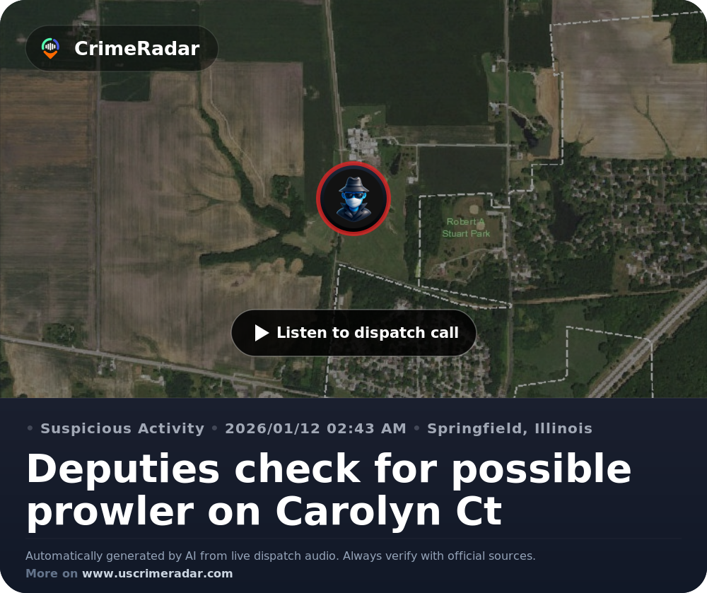 Deputies check for possible prowler on Carolyn Ct, Springfield IL ...