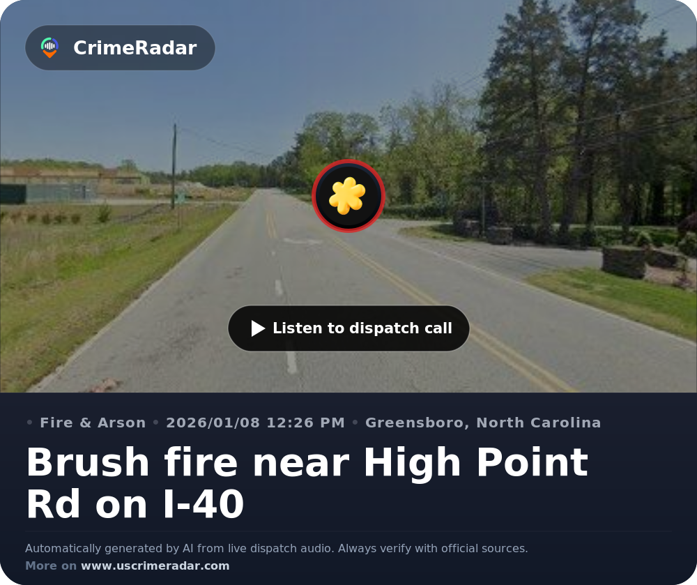 Brush fire near High Point Rd on I-40, Greensboro NC | CrimeRadar