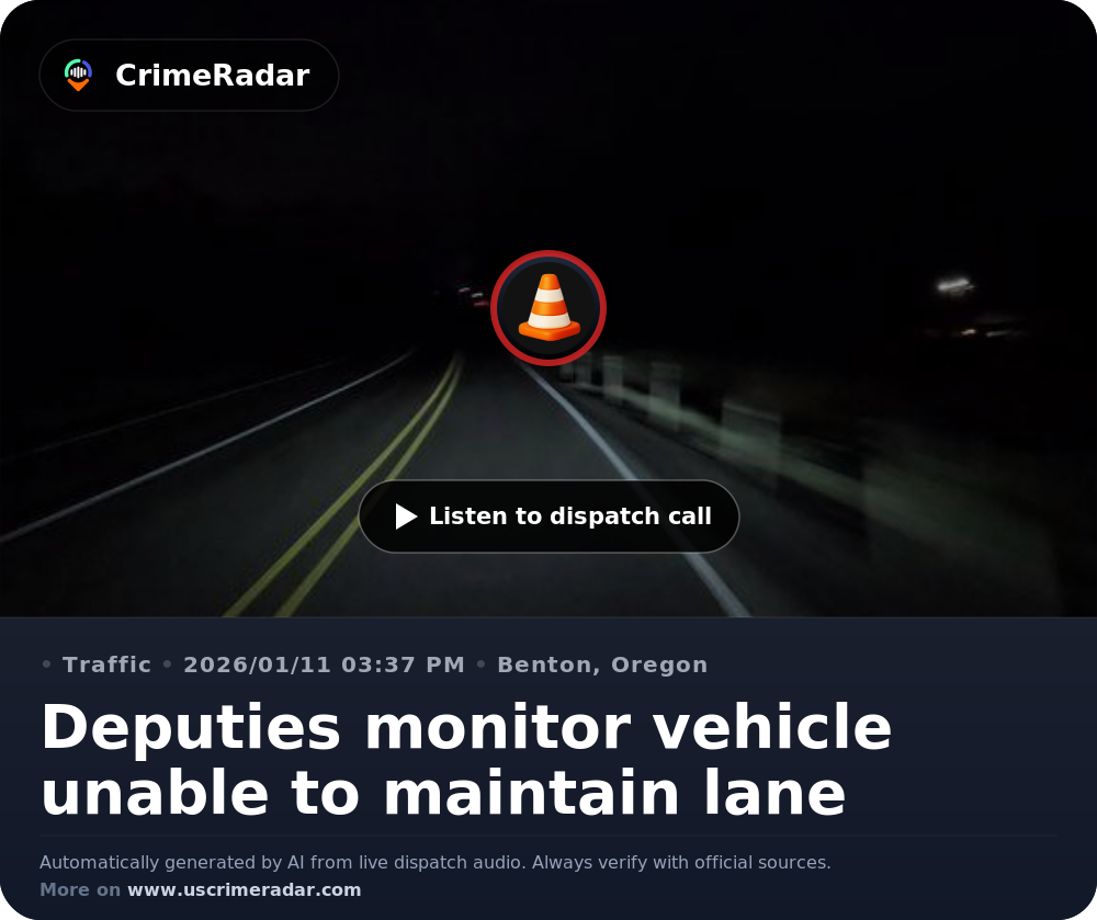 Deputies monitor vehicle unable to maintain lane, Benton County OR ...