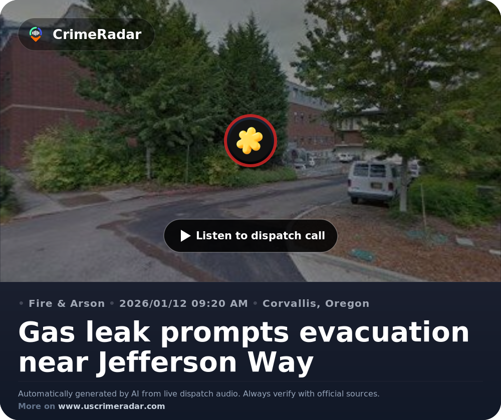 Gas leak prompts evacuation near Jefferson Way, Corvallis OR | CrimeRadar