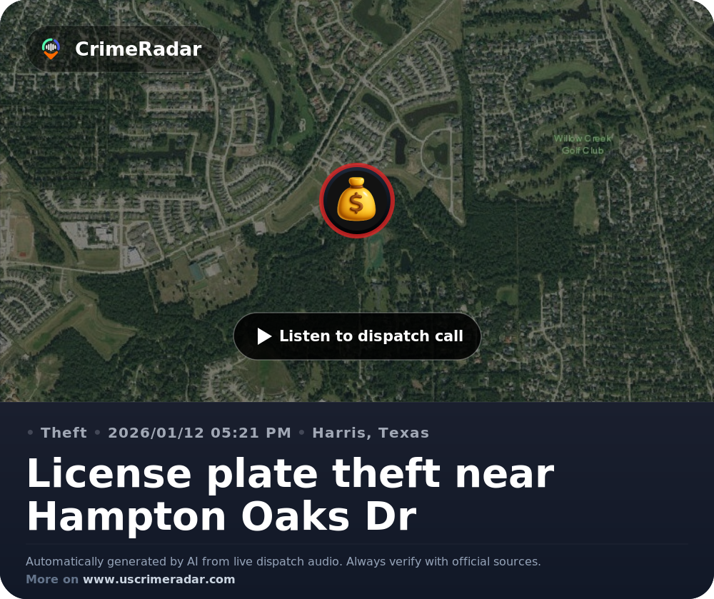 License plate theft near Hampton Oaks Dr, Harris County TX | CrimeRadar