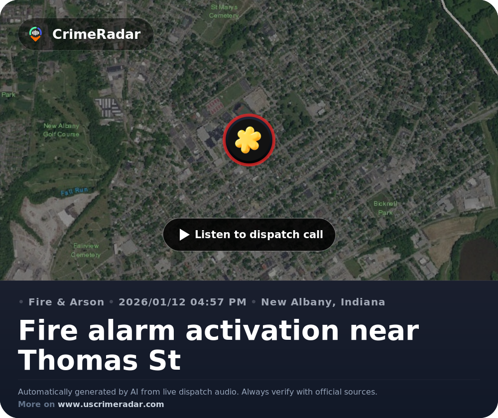 Fire alarm activation near Thomas St, New Albany IN | CrimeRadar