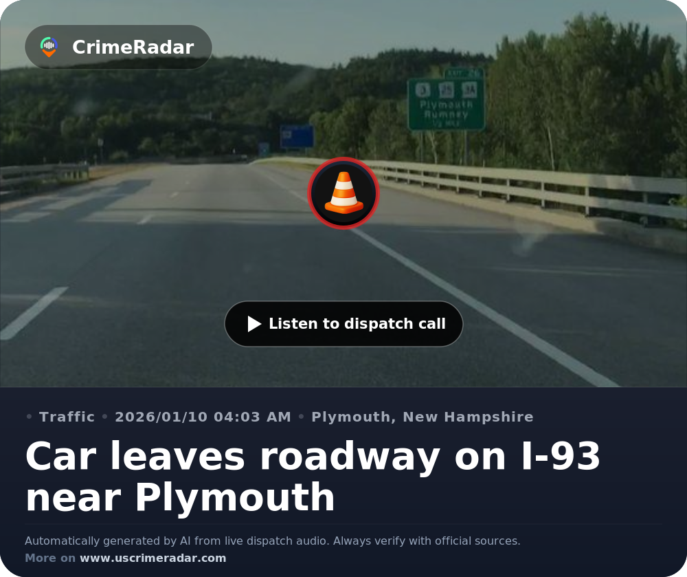 Car leaves roadway on I-93 near Plymouth, Plymouth NH | CrimeRadar