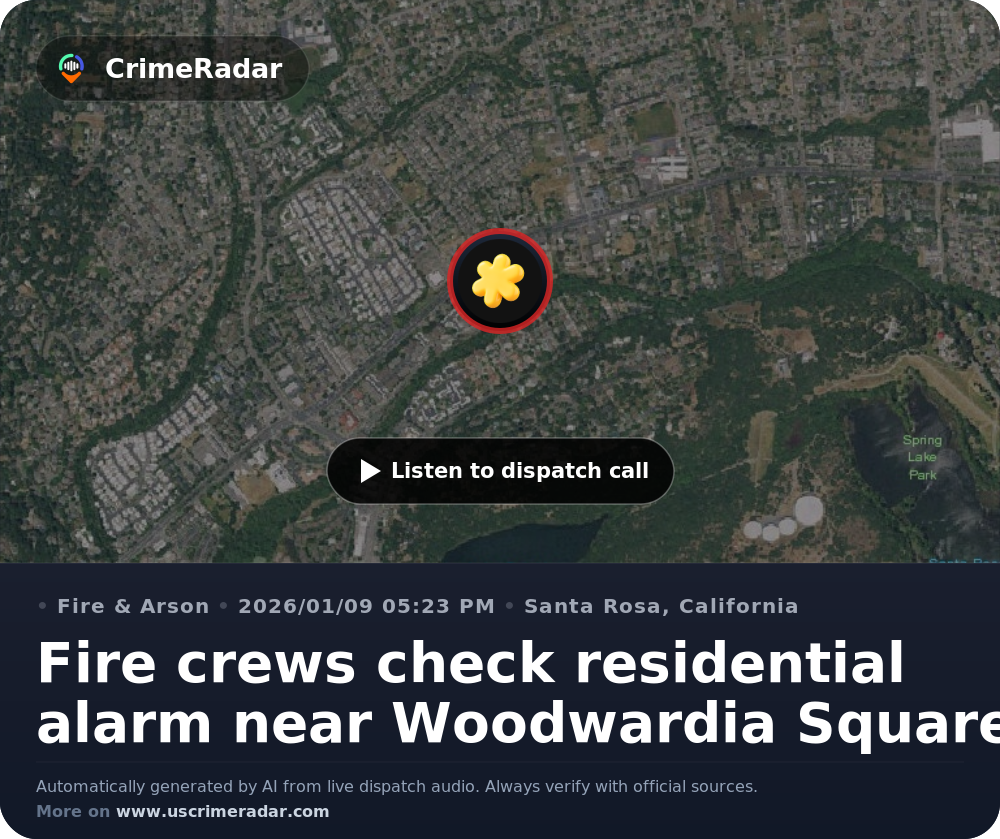 Fire crews check residential alarm near Woodwardia Square, Santa Rosa ...