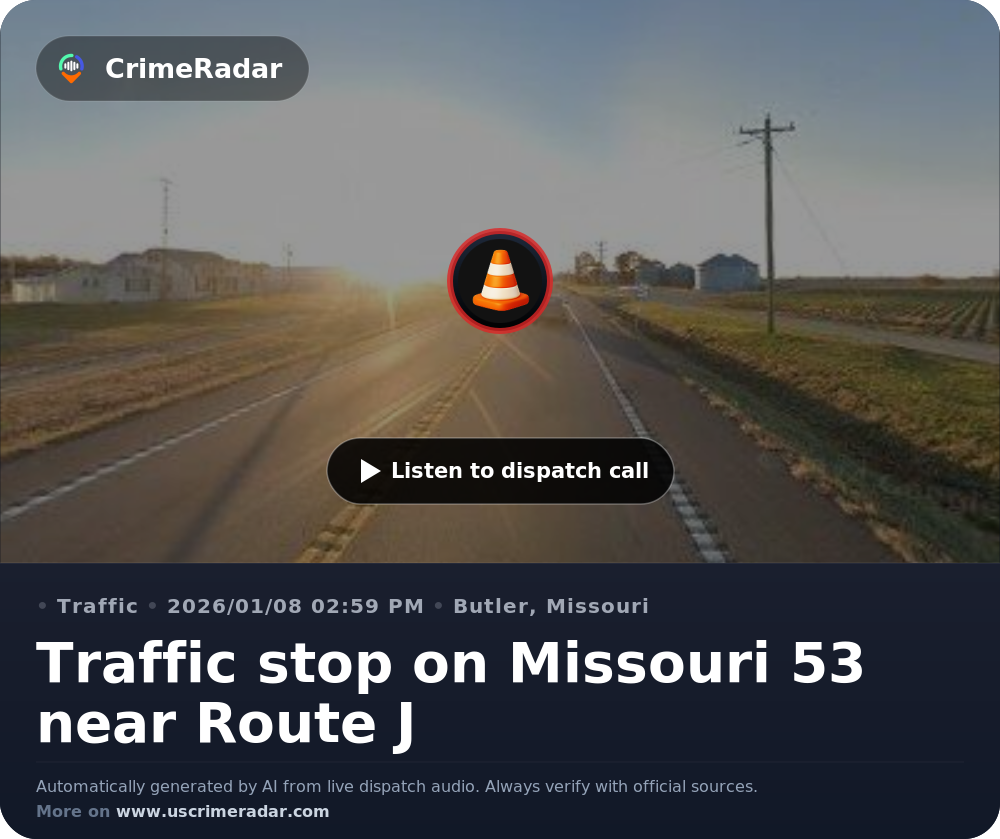 Traffic stop on Missouri 53 near Route J, Butler County MO | CrimeRadar