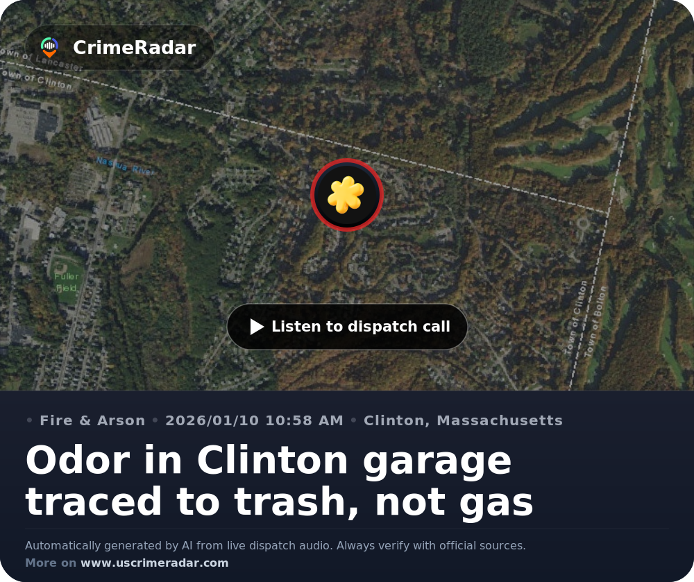 Odor in Clinton garage traced to trash, not gas, Clinton MA | CrimeRadar