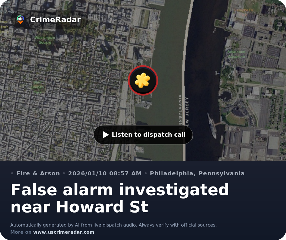False alarm investigated near Howard St, Philadelphia PA | CrimeRadar