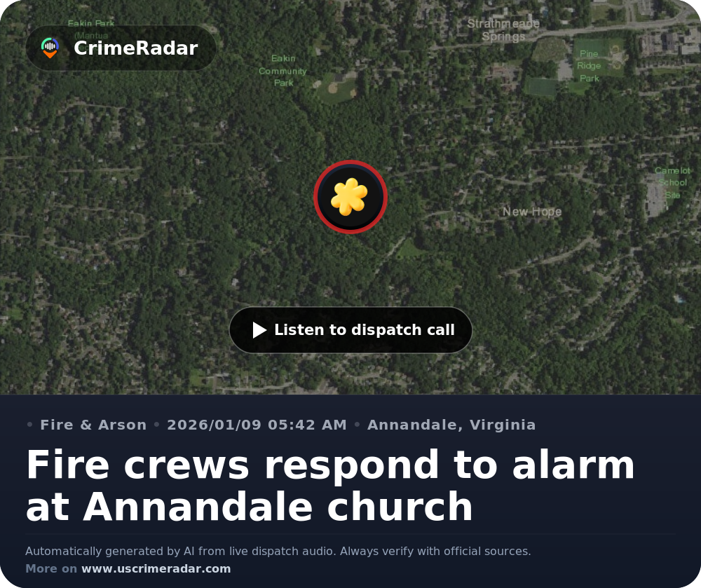 Fire crews respond to alarm at Annandale church, Annandale VA | CrimeRadar