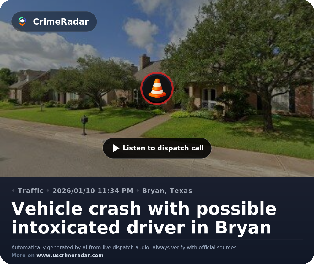 Vehicle crash with possible intoxicated driver in Bryan, Bryan TX ...