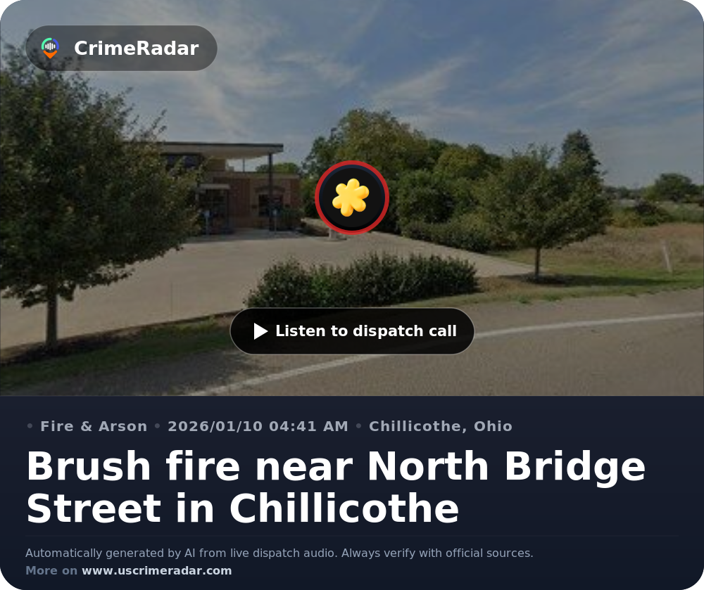 Brush fire near North Bridge Street in Chillicothe, Chillicothe OH ...