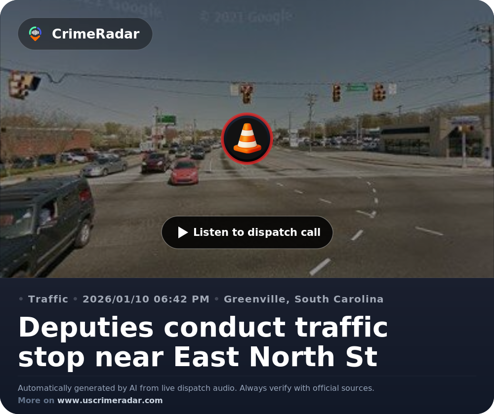 Deputies conduct traffic stop near East North St, Greenville SC ...