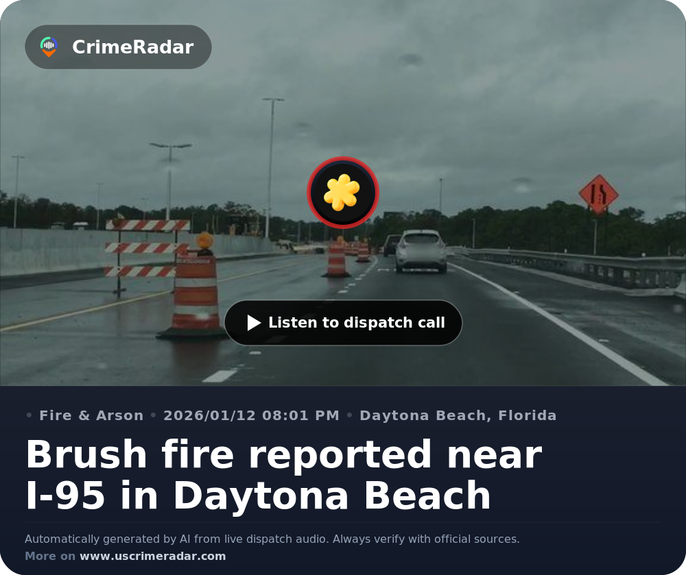 Brush fire reported near I‑95 in Daytona Beach, Daytona Beach FL ...