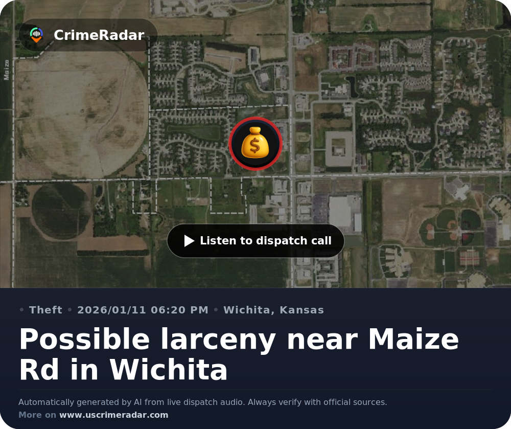 Possible larceny near Maize Rd in Wichita, Wichita KS | CrimeRadar