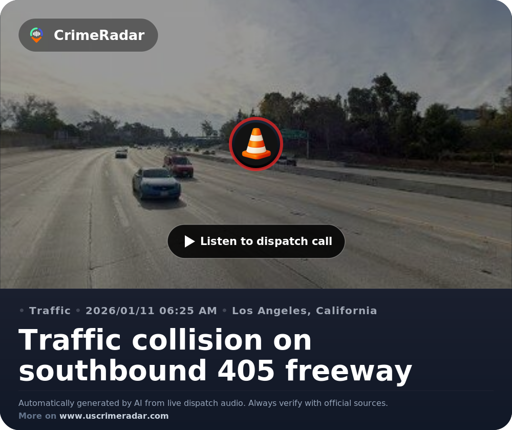 Traffic collision on southbound 405 freeway, Los Angeles County CA ...