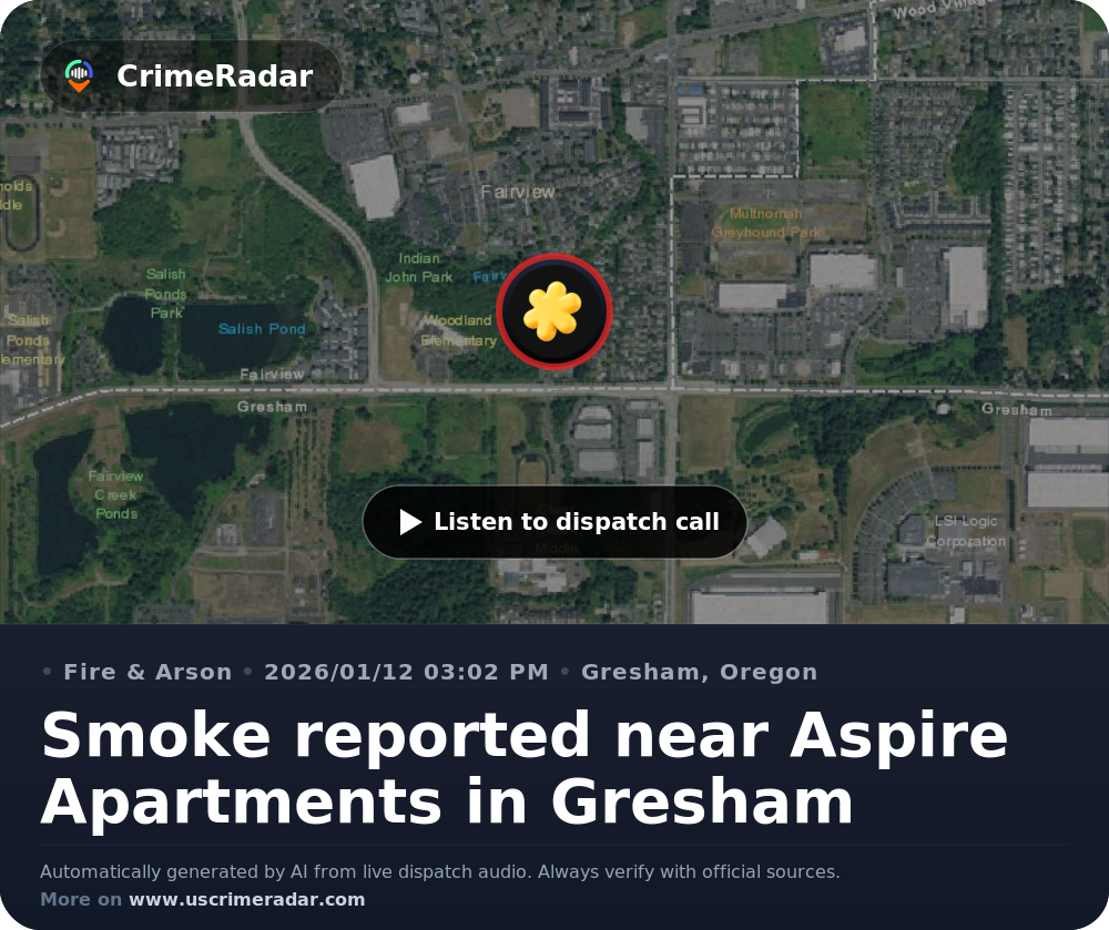 Smoke reported near Aspire Apartments in Gresham, Gresham OR | CrimeRadar