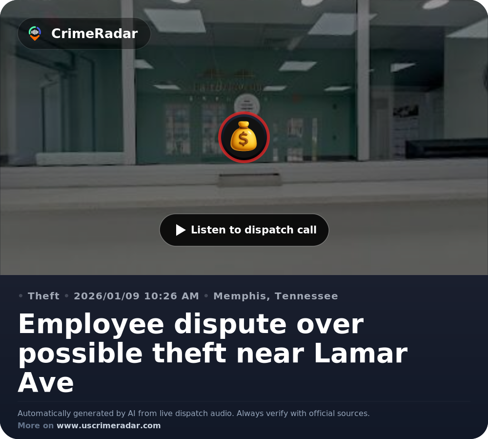 Employee dispute over possible theft near Lamar Ave, Memphis TN ...