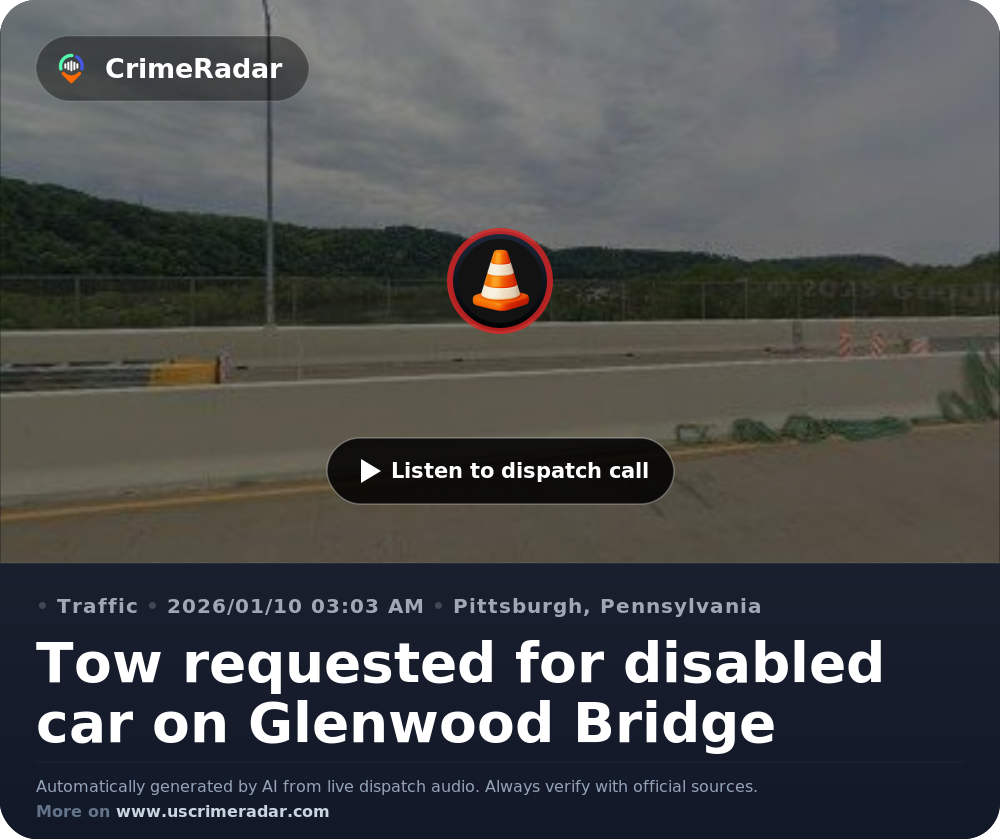 Tow requested for disabled car on Glenwood Bridge, Pittsburgh PA ...