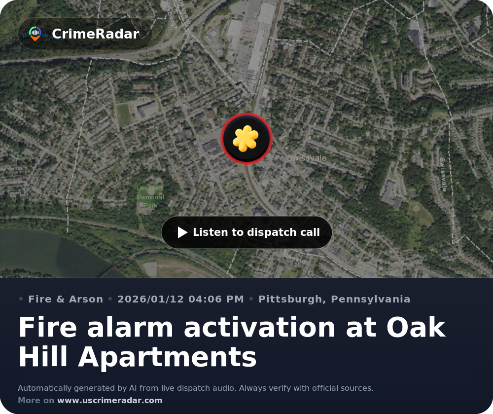 Fire alarm activation at Oak Hill Apartments, Pittsburgh PA | CrimeRadar