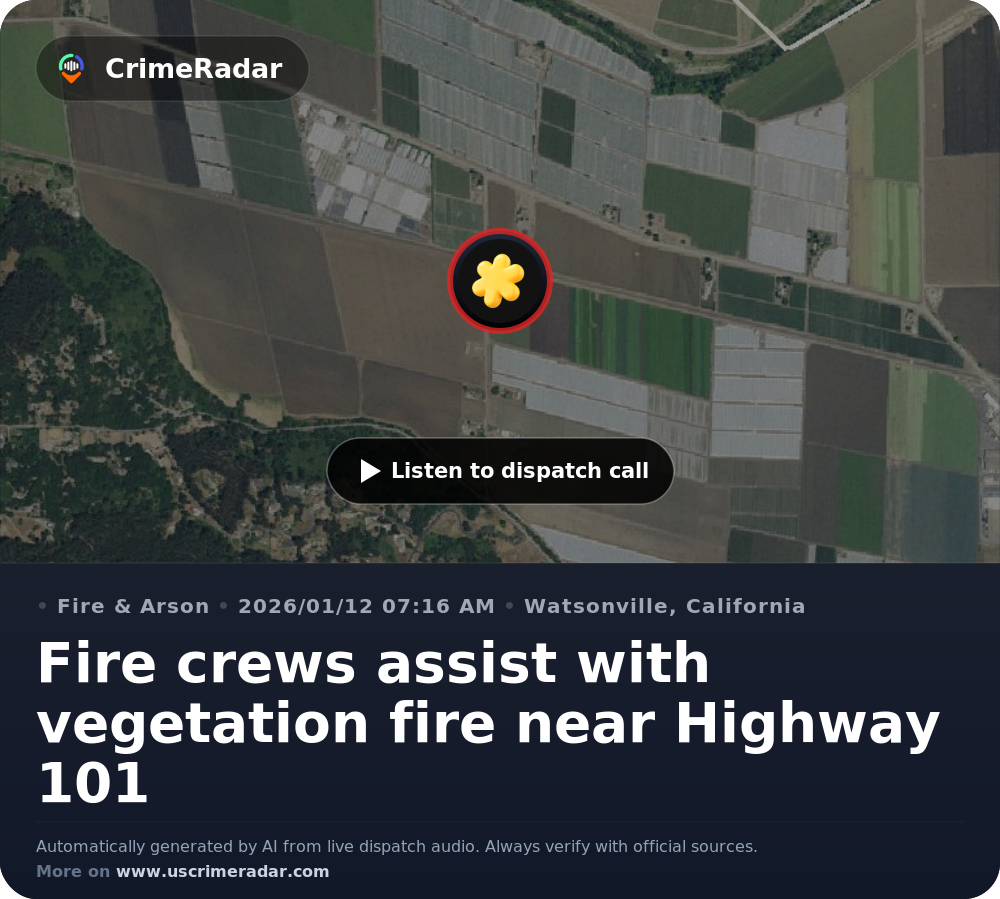 Fire crews assist with vegetation fire near Highway 101, Watsonville CA ...
