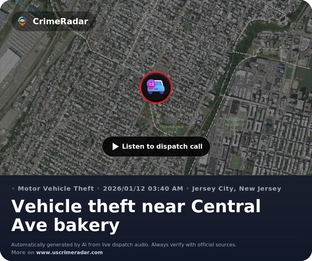 Vehicle theft near Central Ave bakery, Jersey City NJ | CrimeRadar