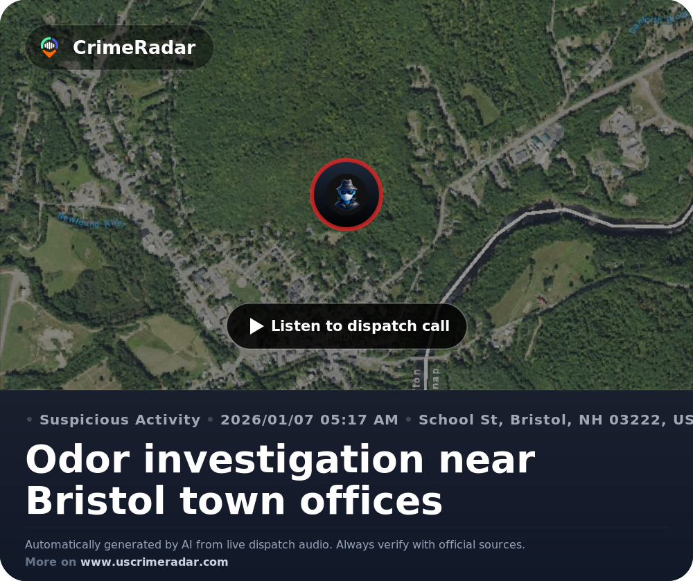 Odor investigation near Bristol town offices, Bristol NH | CrimeRadar