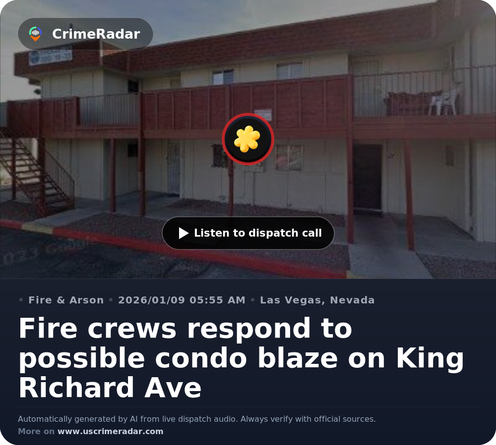 Fire crews respond to possible condo blaze on King Richard Ave, Las ...