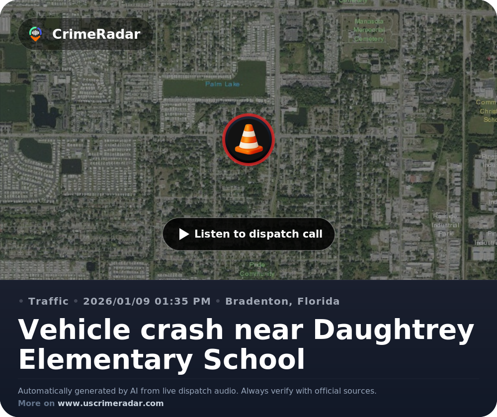 Vehicle crash near Daughtrey Elementary School, Bradenton FL | CrimeRadar