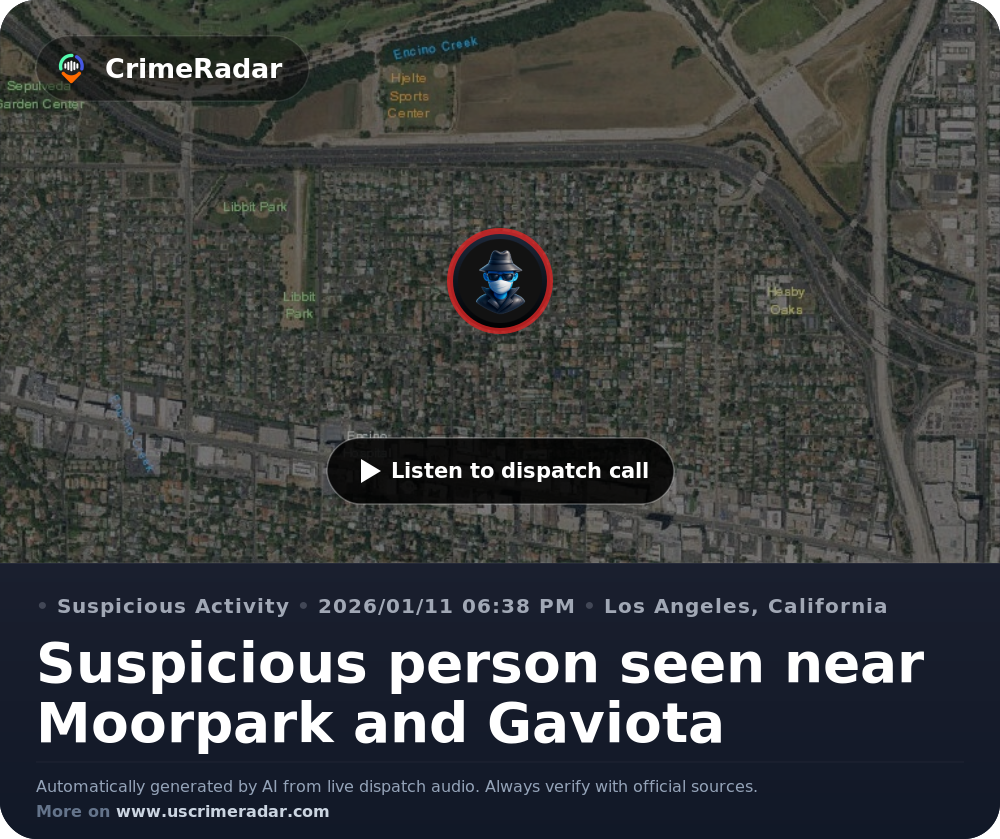 Suspicious person seen near Moorpark and Gaviota, Los Angeles CA ...