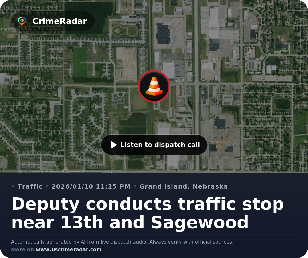 Deputy conducts traffic stop near 13th and Sagewood, Grand Island NE ...