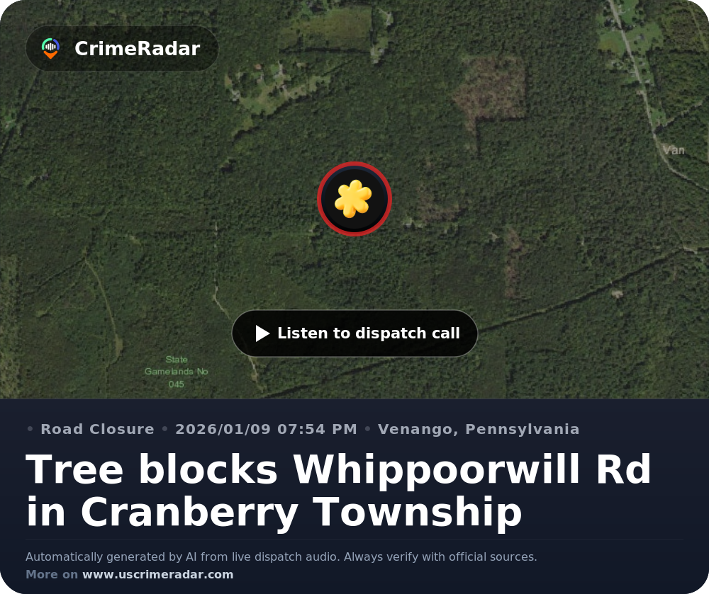 Tree blocks Whippoorwill Rd in Cranberry Township, Venango County PA ...