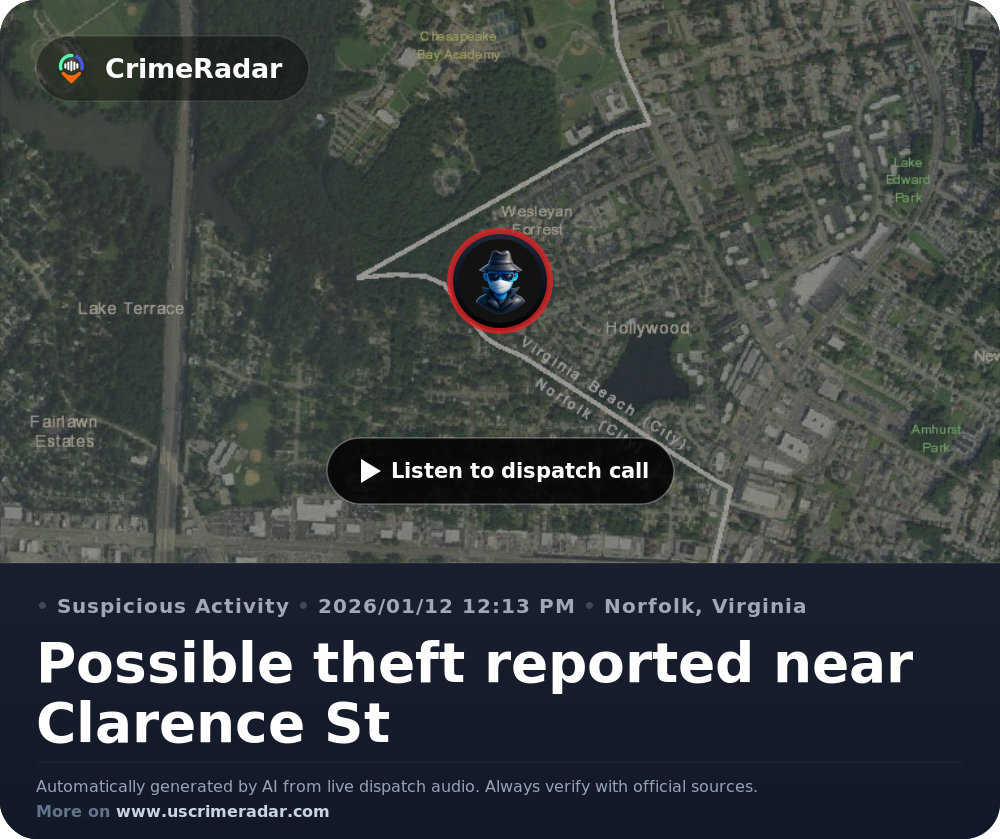 Possible theft reported near Clarence St, Norfolk VA | CrimeRadar