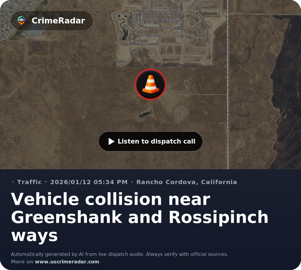 Vehicle collision near Greenshank and Rossipinch ways, Rancho Cordova ...