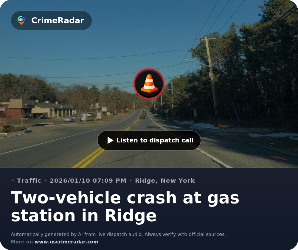 Two-vehicle crash at gas station in Ridge, Ridge NY | CrimeRadar