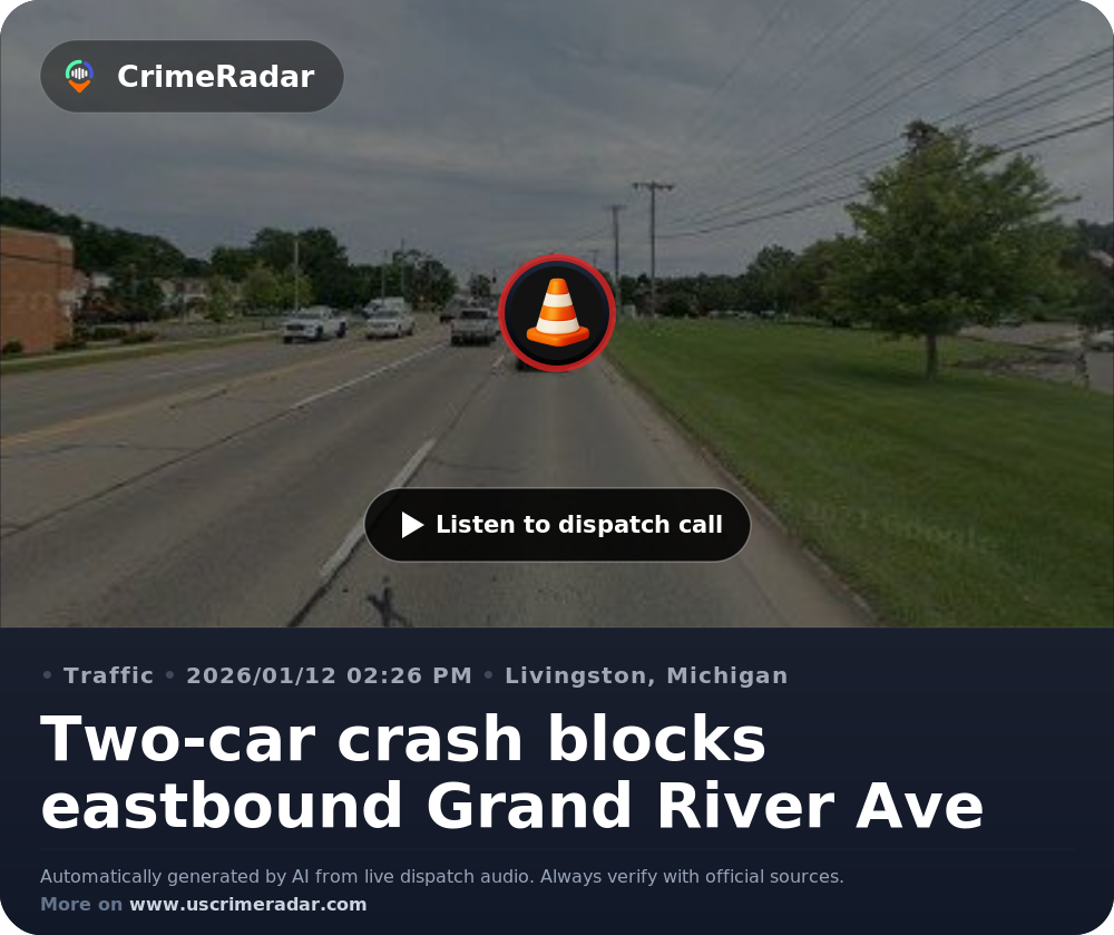 Two-car crash blocks eastbound Grand River Ave, Livingston County MI ...