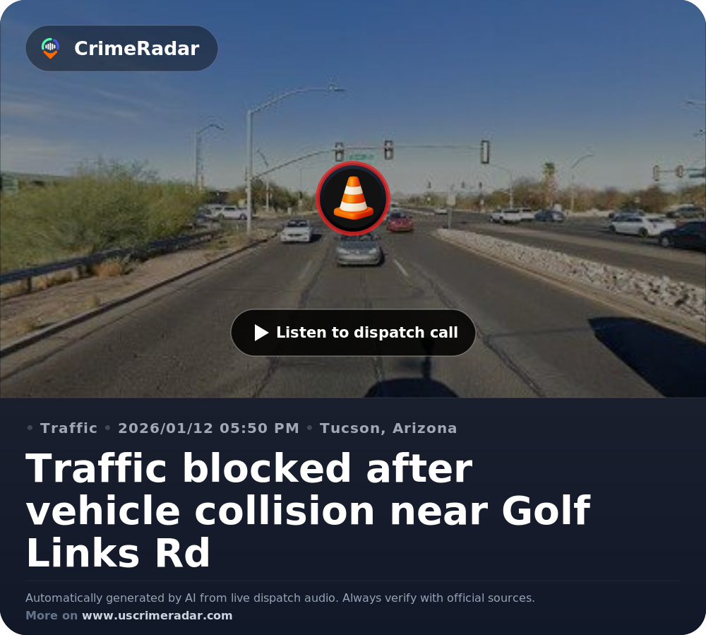 Traffic blocked after vehicle collision near Golf Links Rd, Tucson AZ ...