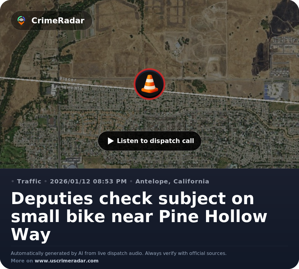 Deputies check subject on small bike near Pine Hollow Way, Antelope CA ...