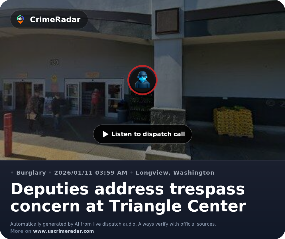 Deputies address trespass concern at Triangle Center, Longview WA ...