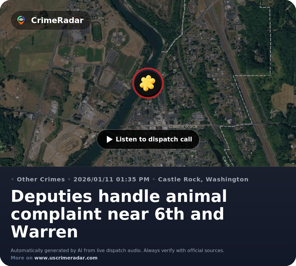 Deputies handle animal complaint near 6th and Warren, Castle Rock WA ...