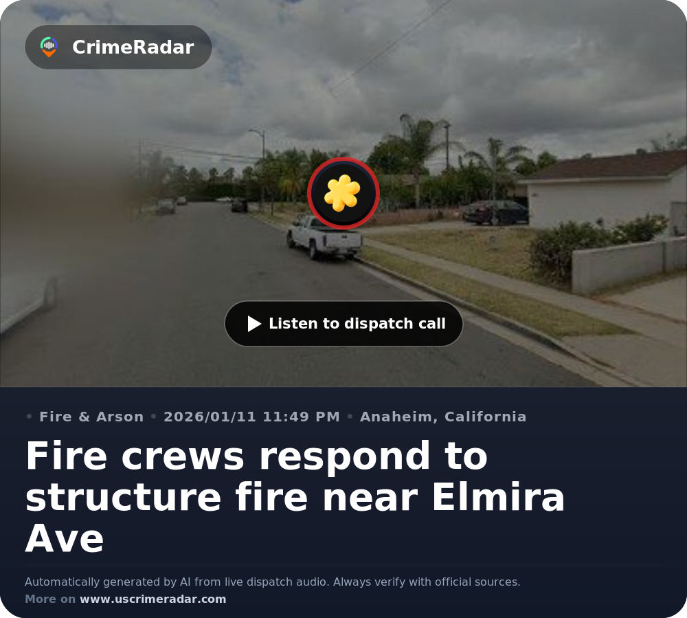 Fire crews respond to structure fire near Elmira Ave, Anaheim CA ...
