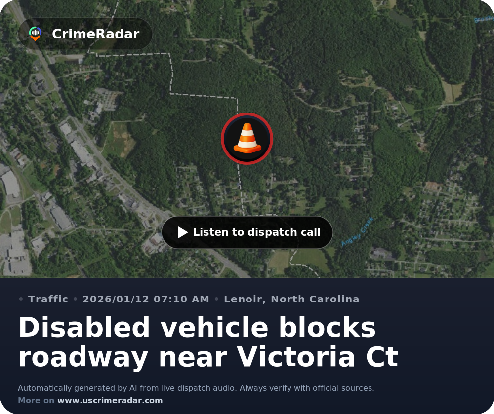Disabled vehicle blocks roadway near Victoria Ct, Lenoir NC | CrimeRadar