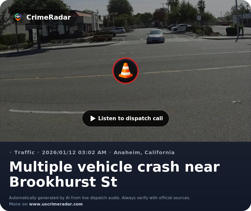 Multiple vehicle crash near Brookhurst St, Anaheim CA | CrimeRadar