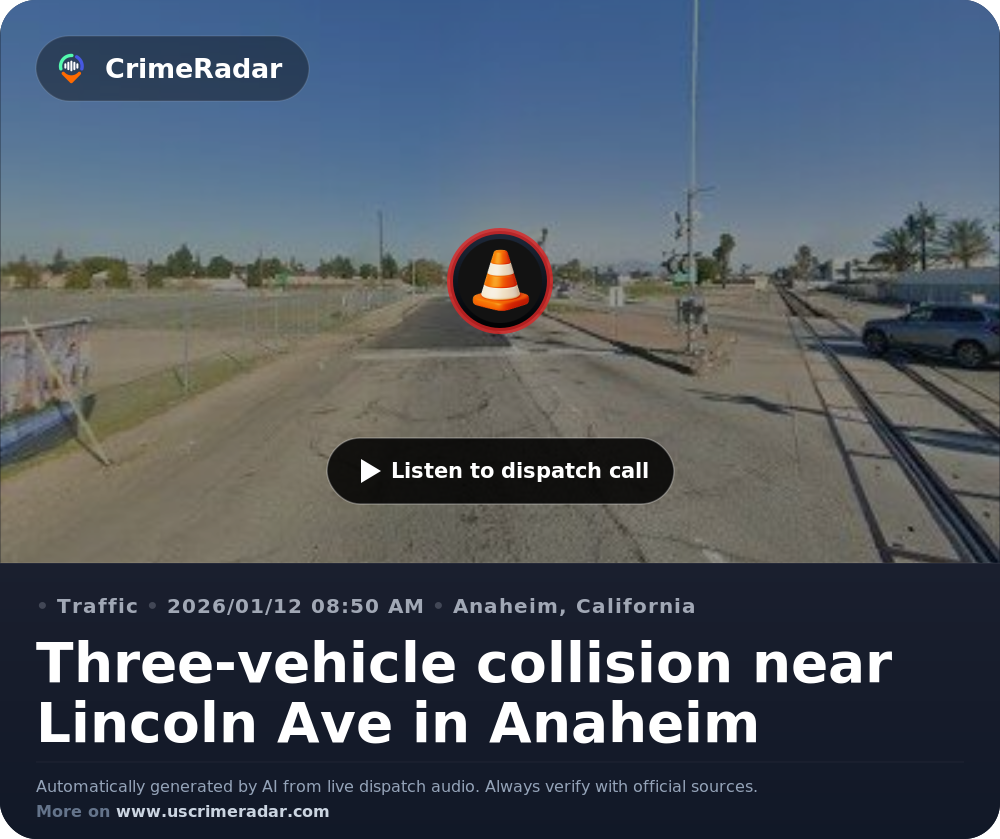 Three-vehicle collision near Lincoln Ave in Anaheim, Anaheim CA ...