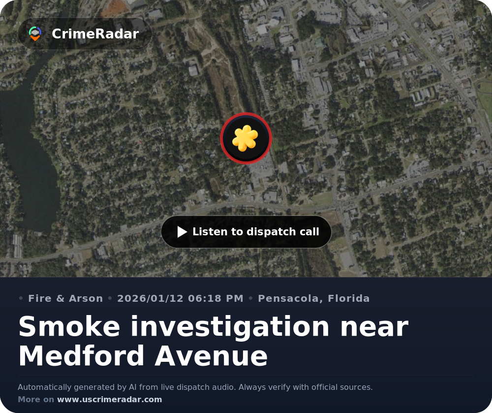 Smoke investigation near Medford Avenue, Pensacola FL | CrimeRadar