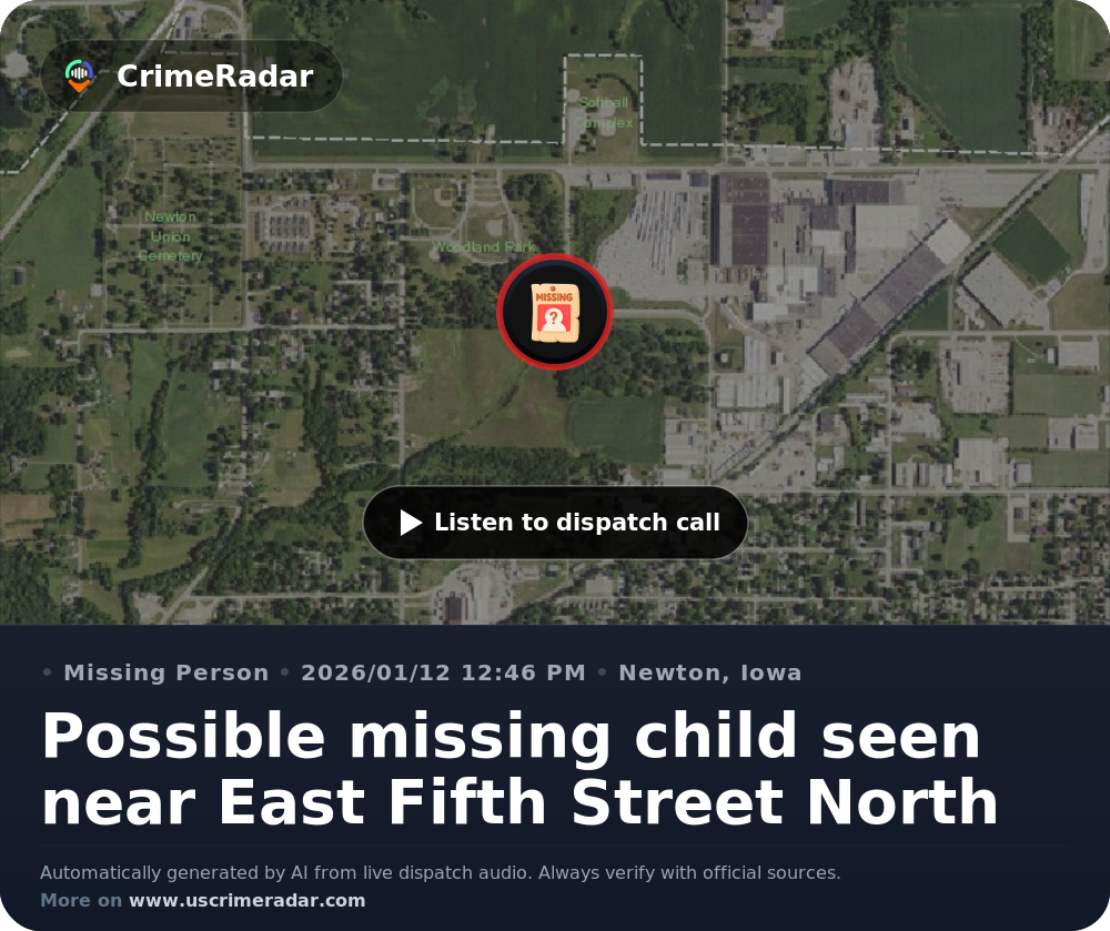 Possible missing child seen near East Fifth Street North, Newton IA ...