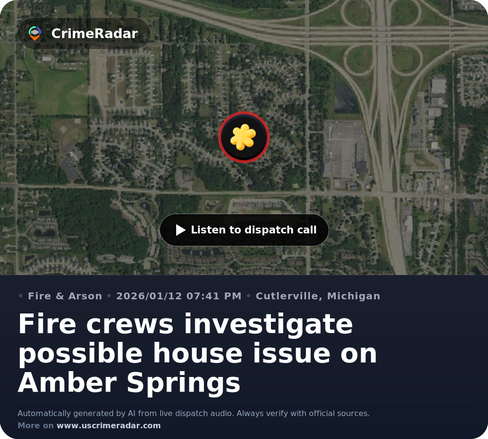 Fire crews investigate possible house issue on Amber Springs ...
