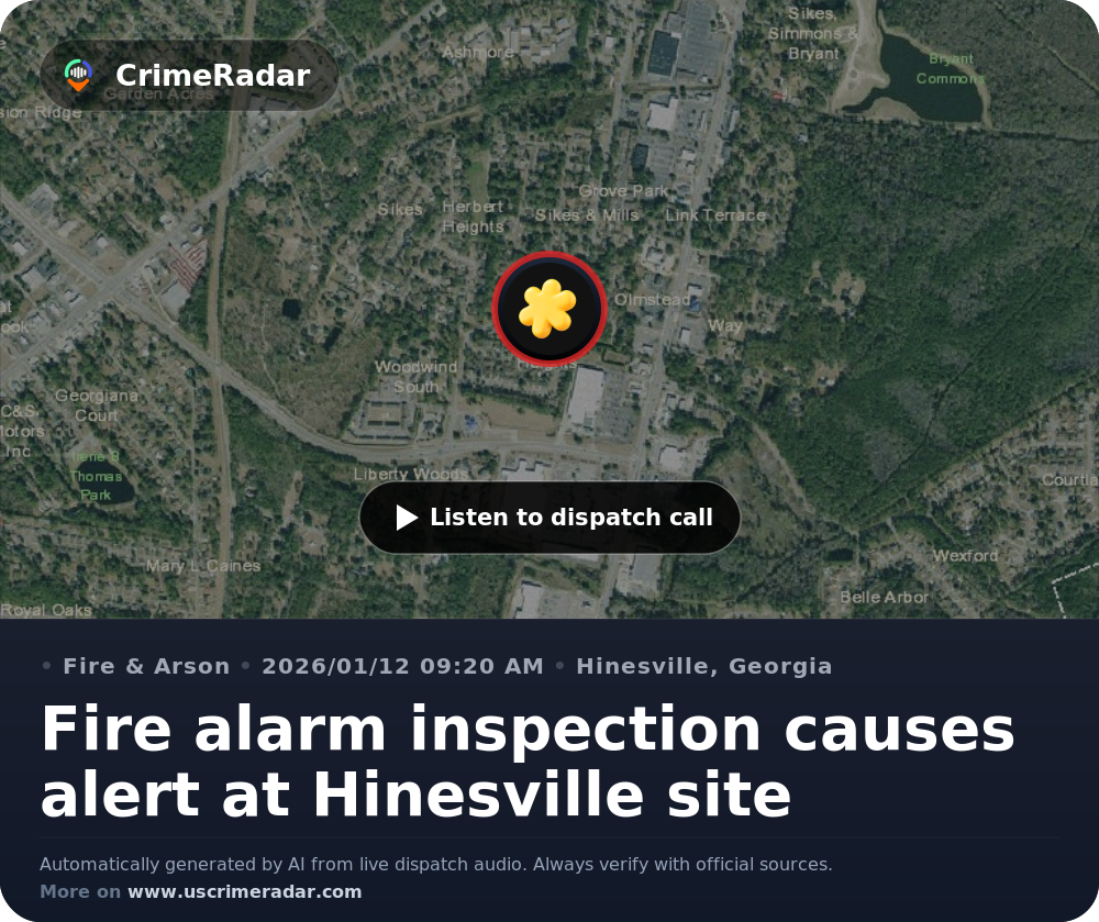 Fire alarm inspection causes alert at Hinesville site, Hinesville GA ...