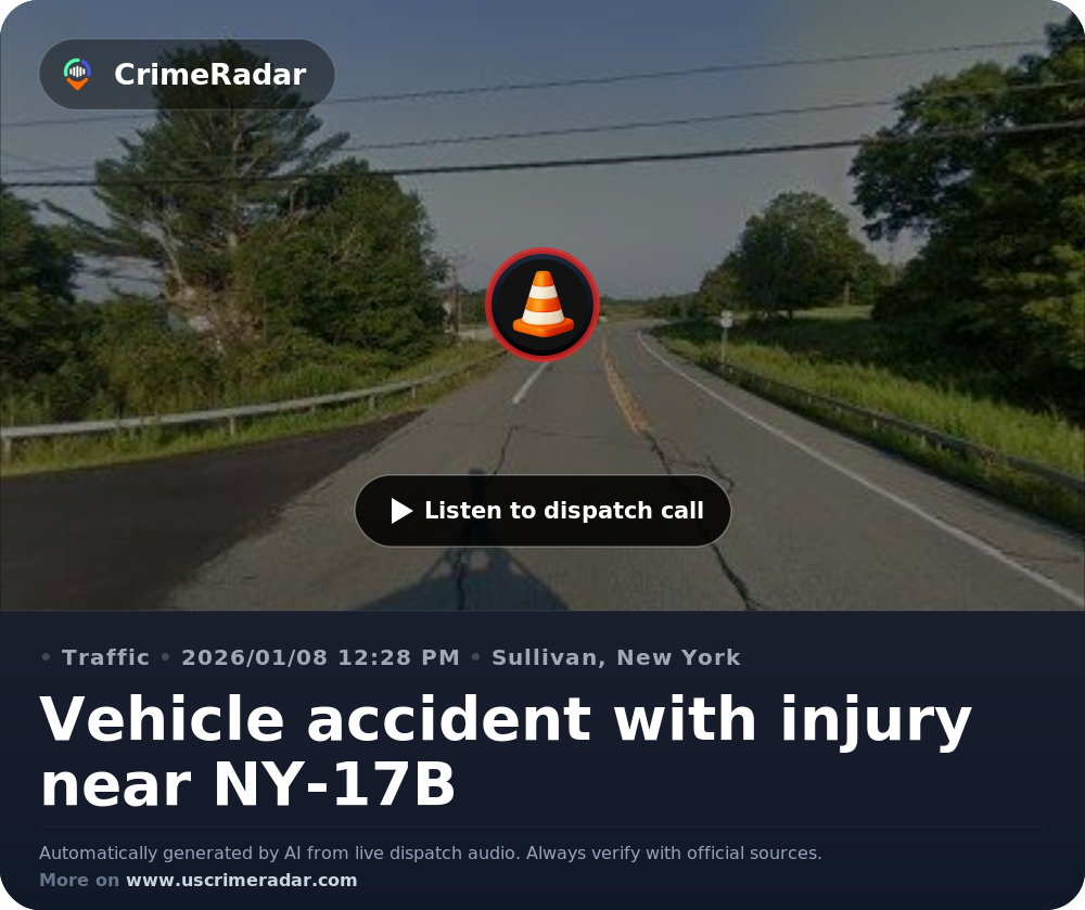 Vehicle accident with injury near NY-17B, Sullivan County NY | CrimeRadar
