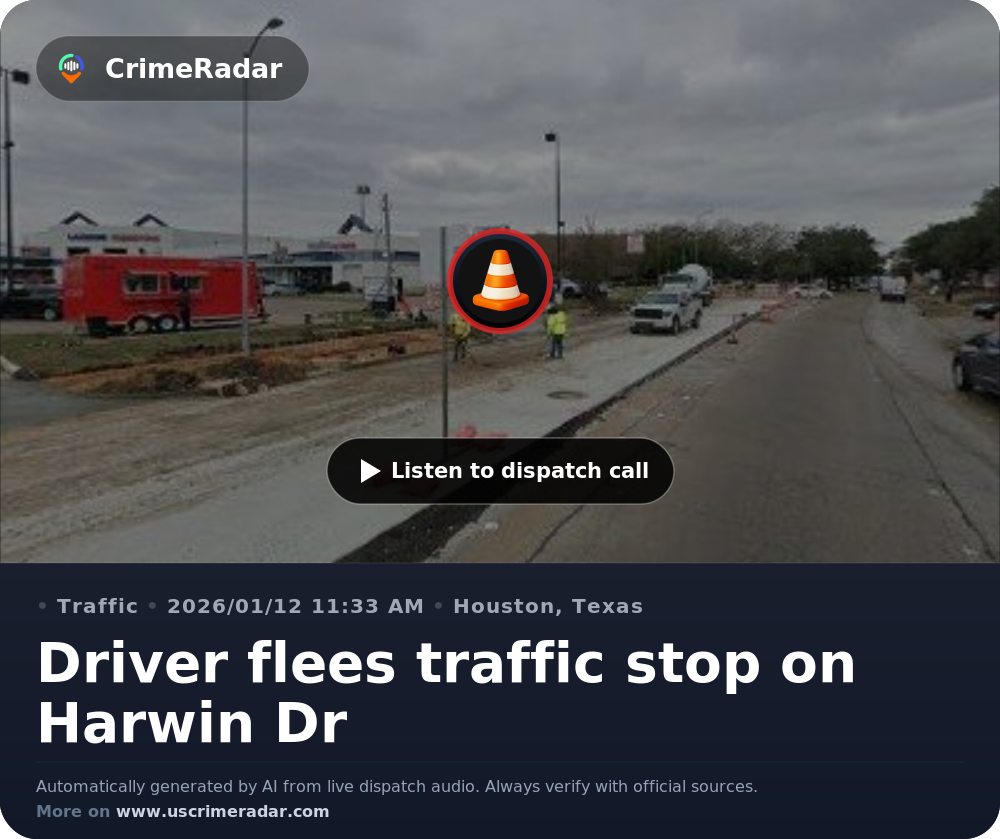 Driver flees traffic stop on Harwin Dr, Houston TX | CrimeRadar