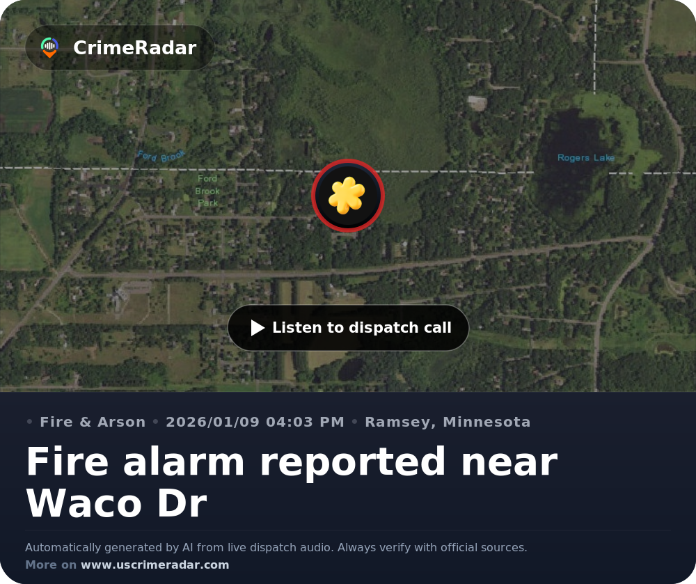 Fire alarm reported near Waco Dr, Ramsey MN | CrimeRadar