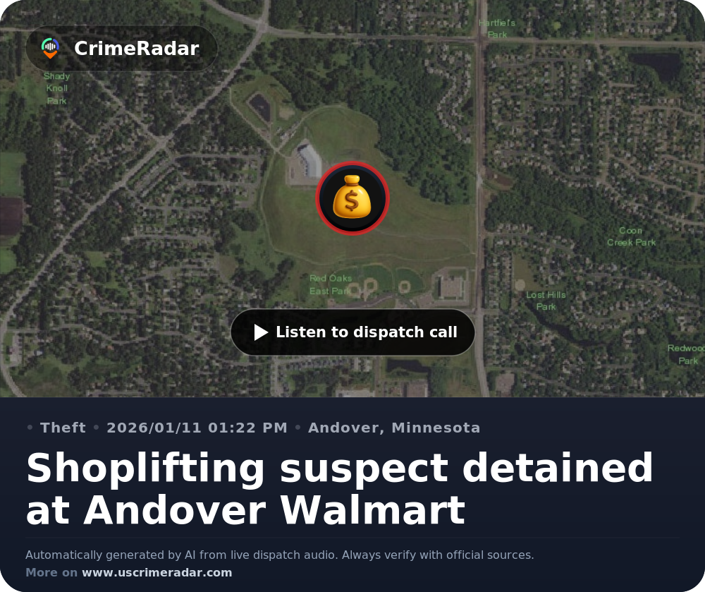 Shoplifting suspect detained at Andover Walmart, Andover MN | CrimeRadar